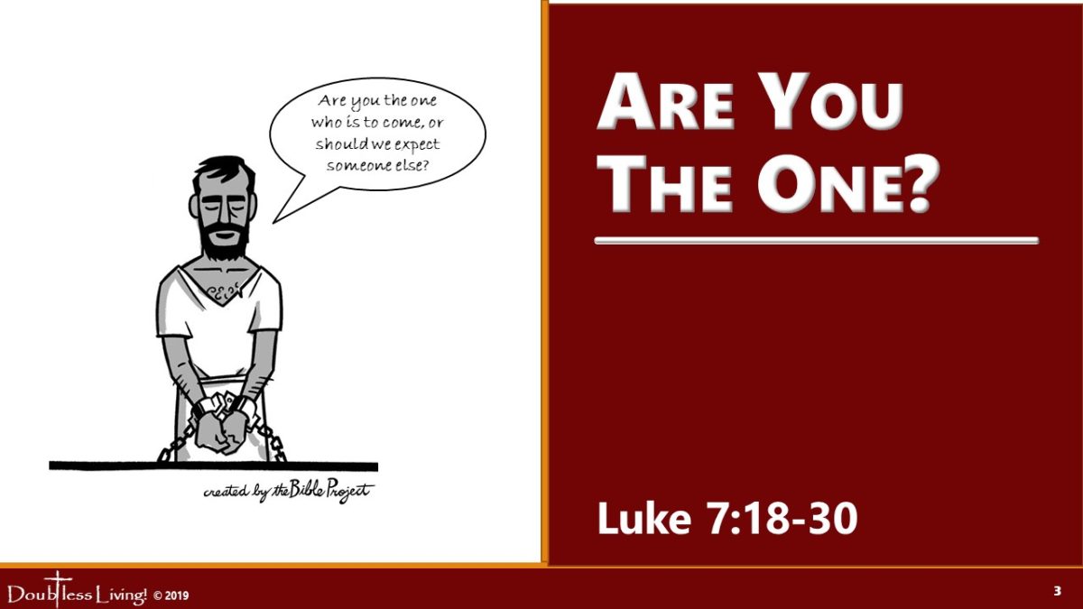 Doubt & Unbelief: What’s the Difference? (Luke 7:18-30) | Doubtless Living